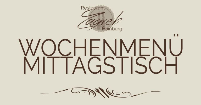 Wochenmittagstisch 23.06.-26.06.2026 – Restaurant Zagreb Hainburg